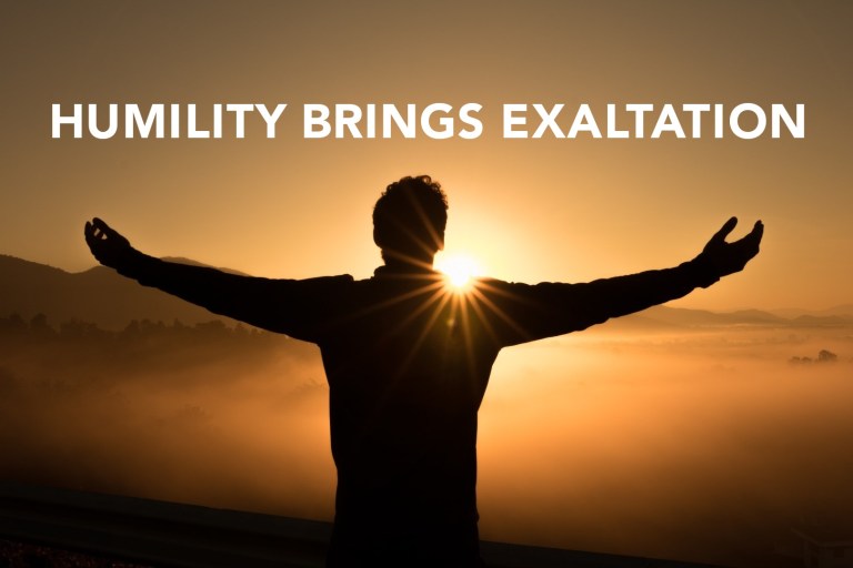 HUMILITY BRINGS EXALTATION – NO BIBLE NO BREAKFAST DAILY BIBLE ...
