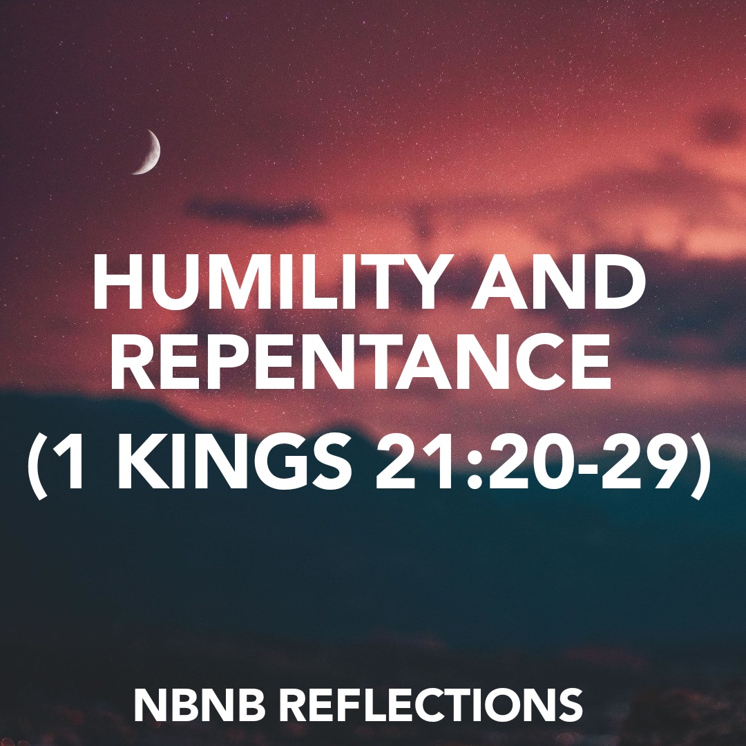 HUMILITY AND REPENTANCE (1 KINGS 21:20-29) – NO BIBLE NO BREAKFAST ...