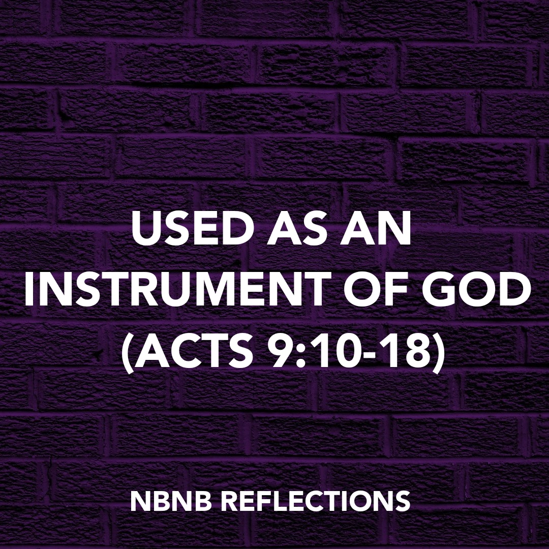 USED AS AN INSTRUMENT OF GOD (ACTS 9:10-18) – NO BIBLE NO BREAKFAST ...
