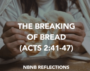 THE BREAKING OF BREAD (ACTS 2:41-47) – NO BIBLE NO BREAKFAST DAILY ...