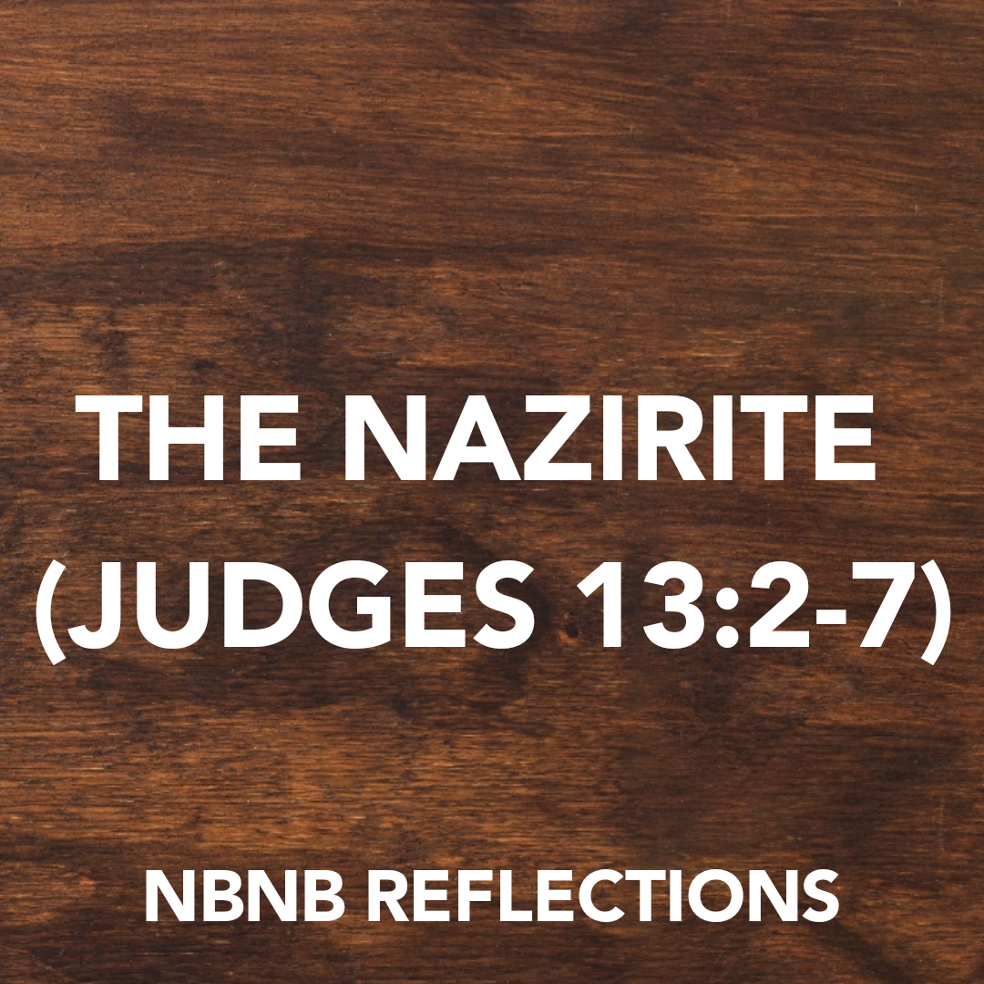 THE NAZIRITE (JUDGES 13:2-7) – NO BIBLE NO BREAKFAST DAILY BIBLE ...